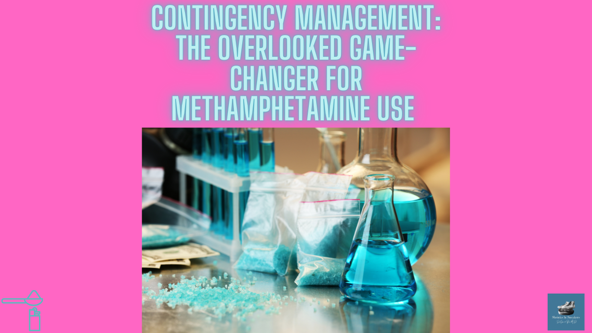 Contingency Management: The Overlooked Game-Changer for Methamphetamine ...